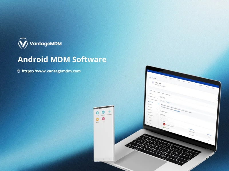 Android MDM Software Solution | MDM for Android Devices