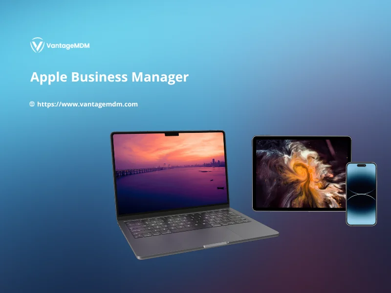 Apple Business Manager (ABM) with VantageMDM Solution